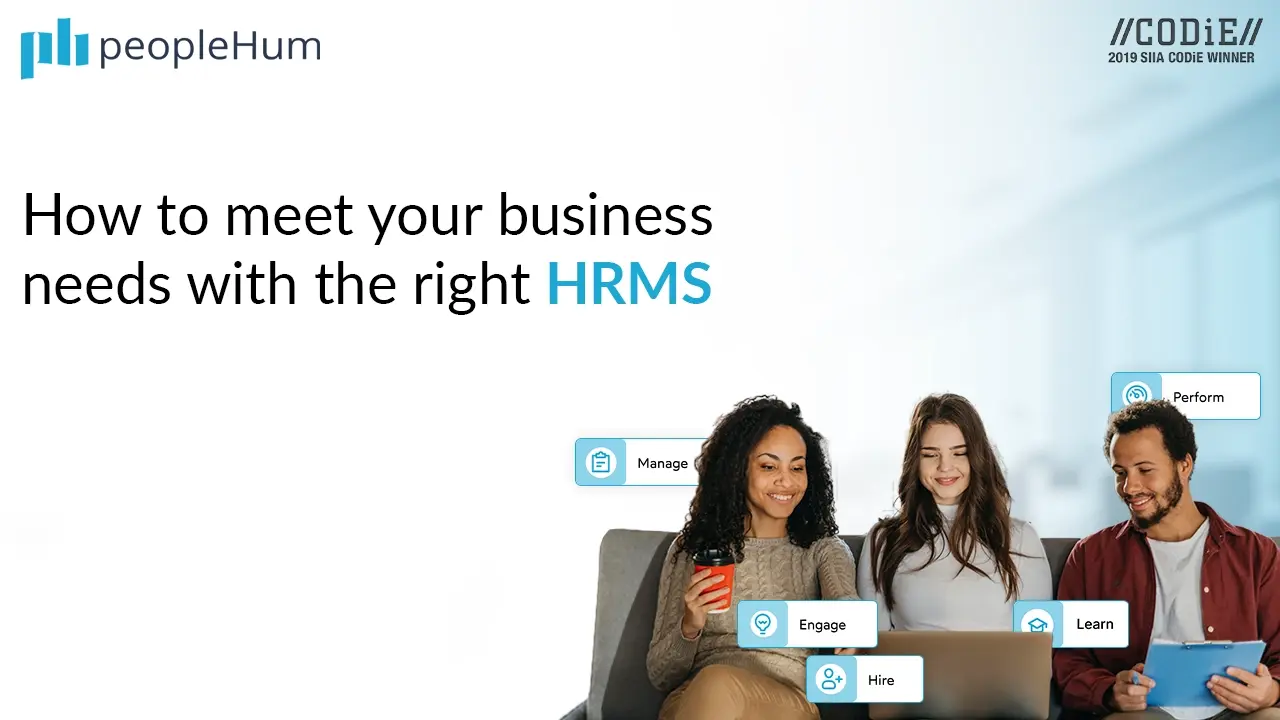How to meet your business needs with the right HRMS | peopleHum